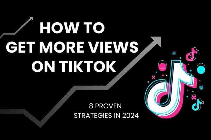 How to Get More Views on TikTok? 8 Proven Strategies in 2024 | by Giselle | Nov, 2024 | Medium