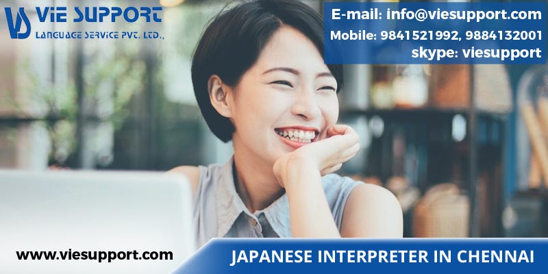 Japanese Interpreter in Chennai. VIE SUPPORT LANGUAGE SERVICES PVT LTD ...