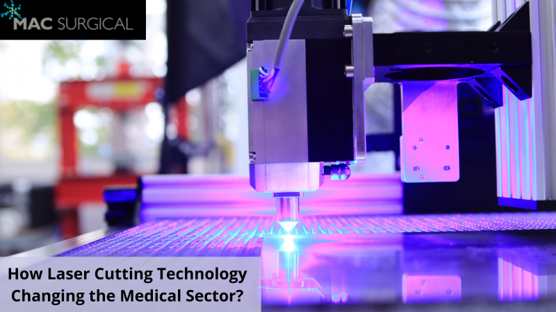 How Laser Cutting Technology Changing the Medical Sector? | by Mac ...