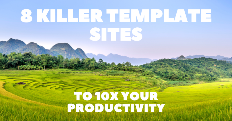 8 Killer Template Sites to 10X Your Productivity 🚀🔥 | by Madza ...