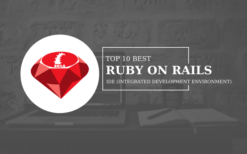 10 Best Ruby on Rails IDEs for Web Development | by Luuha | Medium