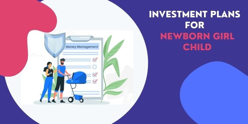 Best Investment Plans for a New Born Baby in India, 2022 - Nalini ...