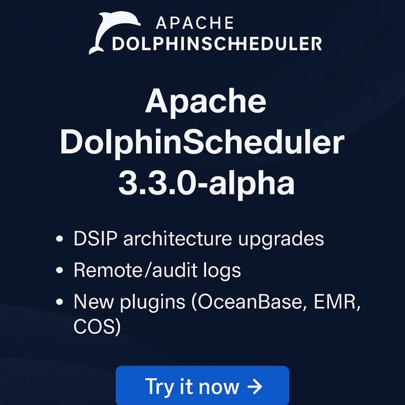 Apache DolphinScheduler 3.3.0 Alpha Released: Major Enhancements and Performance Upgrades! | by ...