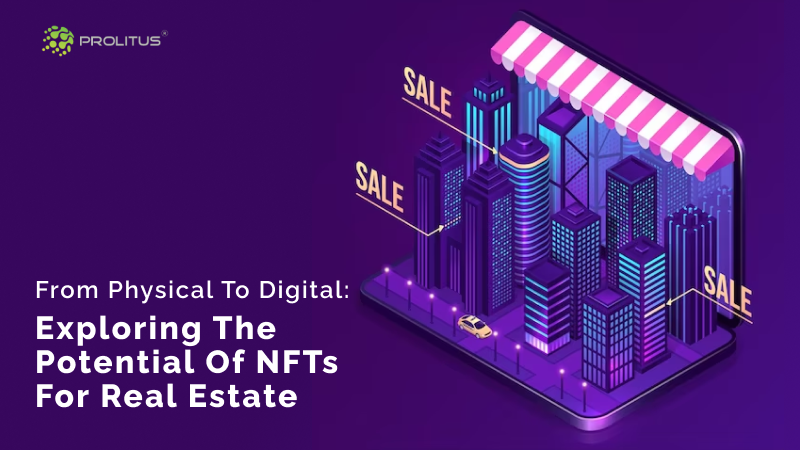 From Physical to Digital: Exploring the Potential of NFTs for Real ...