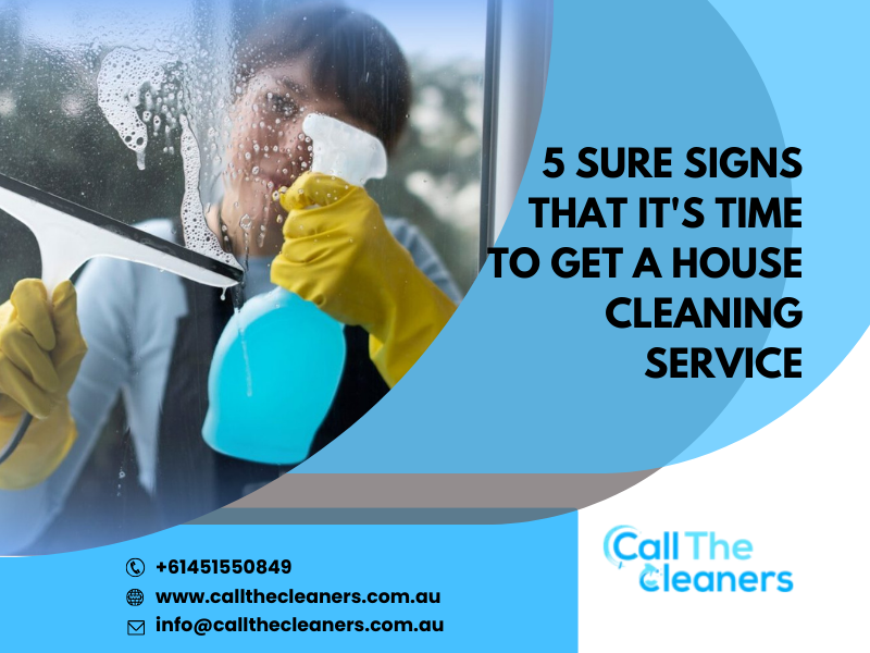 5 Sure Signs That It’s Time To Get A House Cleaning Service | by ...