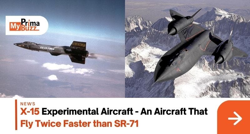 X-15 Experimental Aircraft — An Aircraft That Fly Twice Faster than SR ...