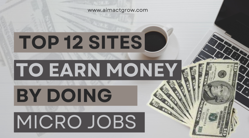 Best Micro Jobs Websites to Earn Extra Income in 2024 | by Aim Act Grow ...