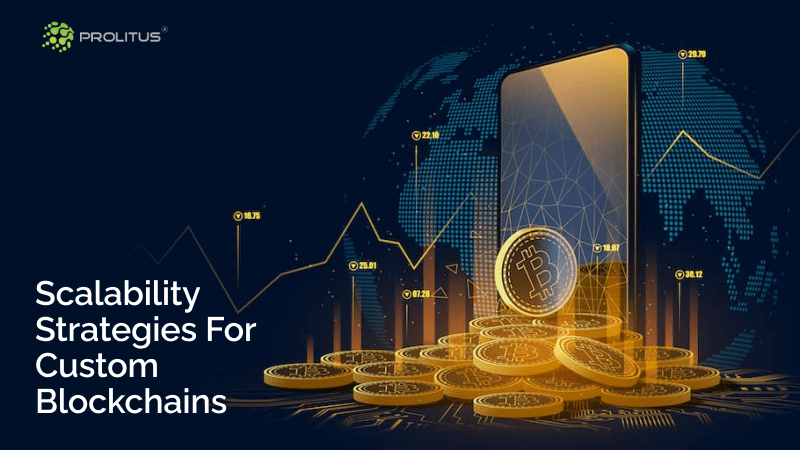 Scalability Strategies for Custom Blockchains | by Prolitus ...