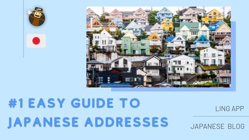 #1 Easy Guide To Japanese Addresses | by Ling Learn Languages | Medium