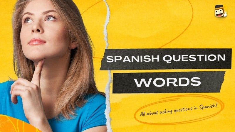 Easy Spanish Question Words: #1 Guide | by Ling Learn Languages | Medium