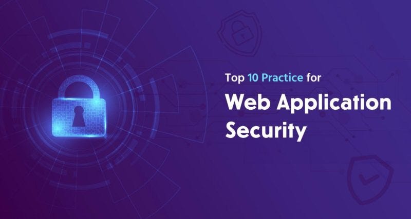 10 Web Application Security Best Practices in 2024 — Today News | by chilliapple limited | Oct ...