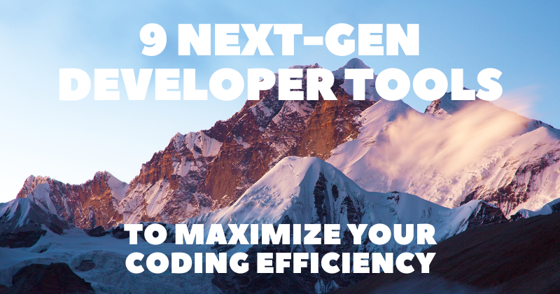 9 Next-Gen Developer Tools to Maximize Your Coding Efficiency 🧙‍♂️⚡ ...