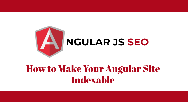 Angular SEO — How To Make Your Angular Site Indexable | by Claire D ...