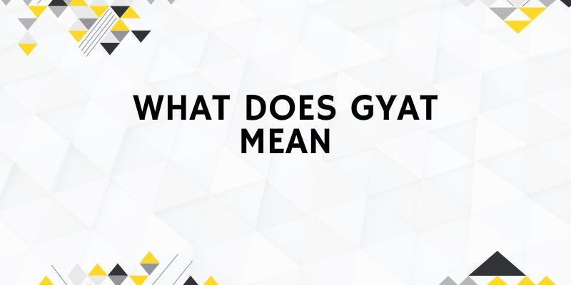 5 Intriguing Insights into ‘GYAT’: Decoding the Slang That’s Shaping Digital Conversations ...
