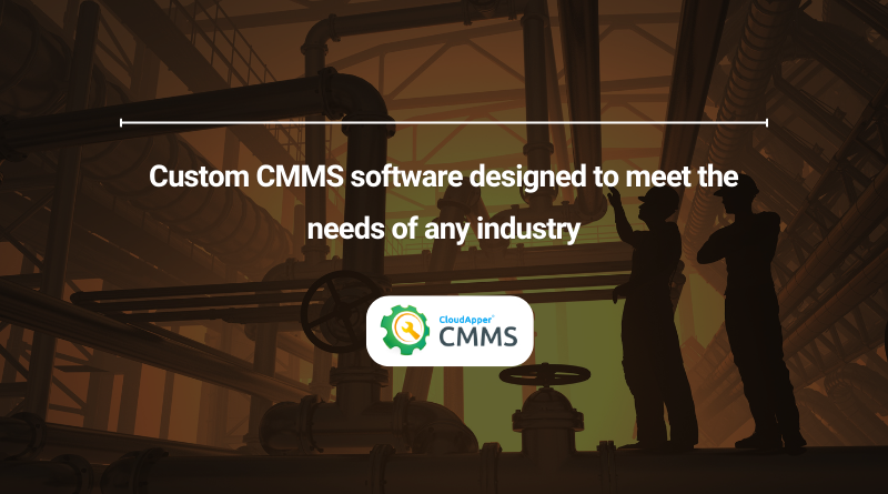 Custom CMMS Software Designed to Meet the Needs of Any Industry | by Ifran | Medium