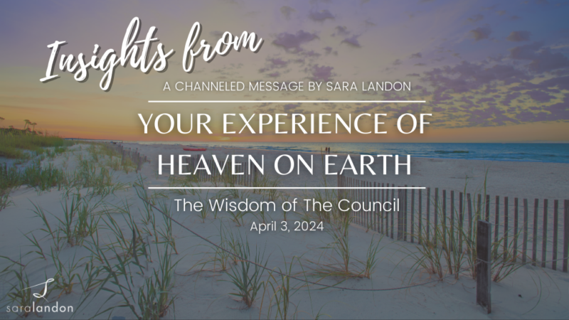 Wisdom of The Council: Your Experience of Heaven on Earth | by The ...