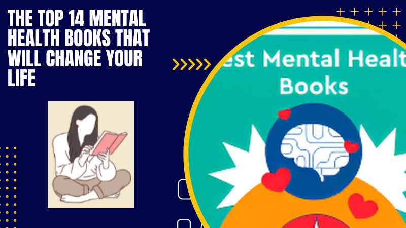 The Top 14 Mental Health Books That Will Change Your Life | by Amir ...