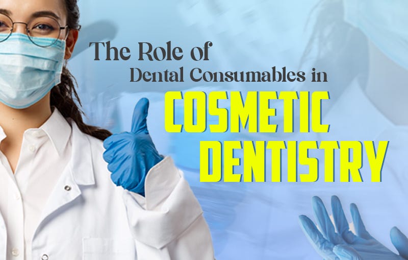 The Role of Dental Consumables in Cosmetic Dentistry | by Artistwork | Feb, 2024 | Medium