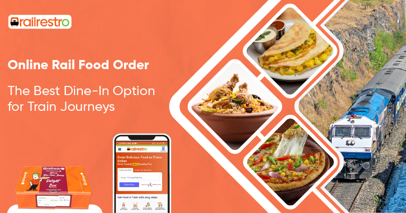 Online Rail Food Order: The Best Dine-In Option for Train Journeys | by ...