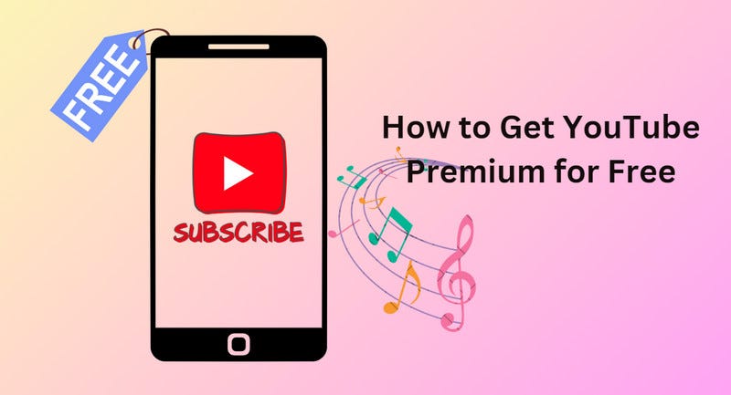 How to Get YouTube Premium for Free | by Eve | Medium