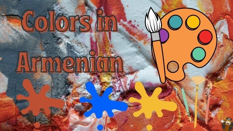 The Exclusive List Of 200+ Colors In Armenian | by Ling Learn Languages ...