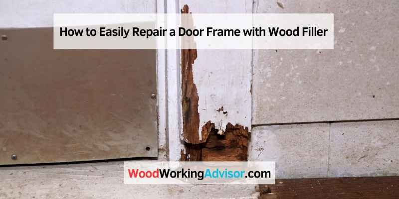 How to Easily Repair a Door Frame with Wood Filler | by Woodworkingadvisor | May, 2024 | Medium