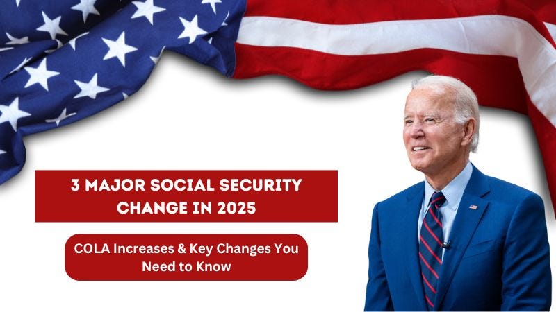 3 Major Social Security Change In 2025: COLA Increases & Key Changes You Need to Know | by ...