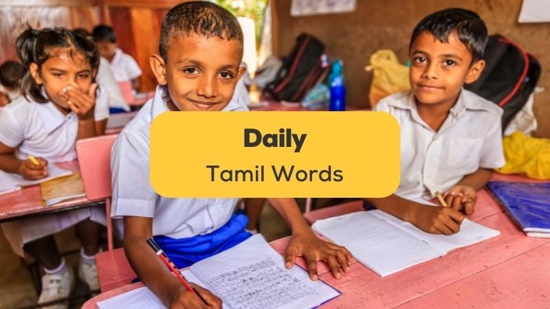 Daily Tamil Words: 40+ Quick Words To Use Instantly | by Ling Learn ...