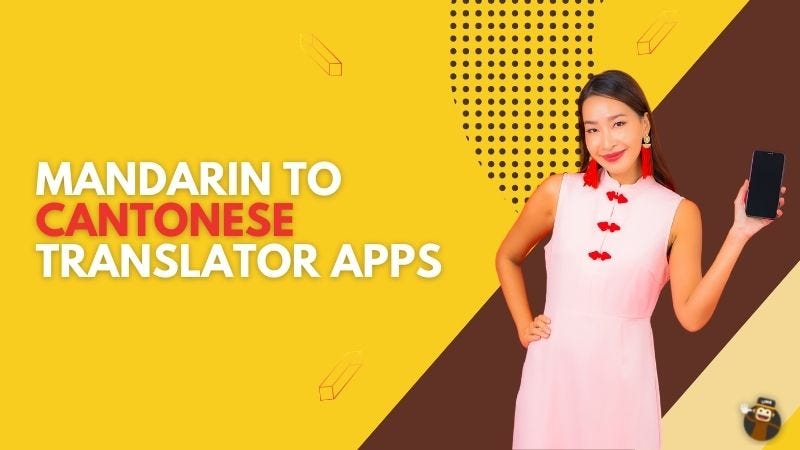 7 Best Mandarin To Cantonese Translator Apps | by Ling Learn Languages ...