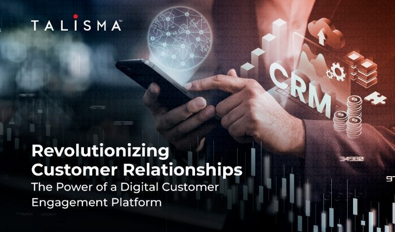 Revolutionizing Customer Relationships: The Power of Digital Customer Engagement Platform | by ...