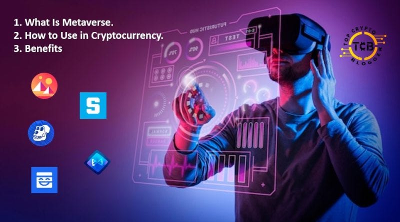 What is Metaverse and How to Use in Cryptocurrency It and Its Benefits ...