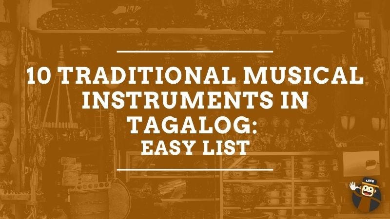10 Amazing Musical Instruments In Tagalog | by Ling Learn Languages ...