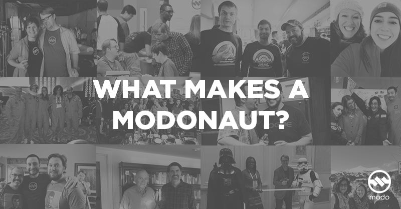 What makes a ModoNaut?. At Modo, we’re working every day to do… | by Modo | Medium