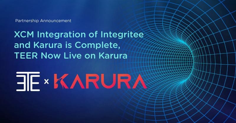 IntegriteeとKaruraのクロスチェーン統合が完了: TEERがKaruraで稼動開始 - Integritee Japan - Medium