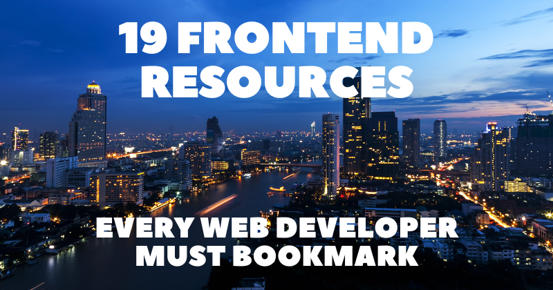19 Frontend Resources Every Web Developer Must Bookmark 🎨 | by Madza | Stackademic
