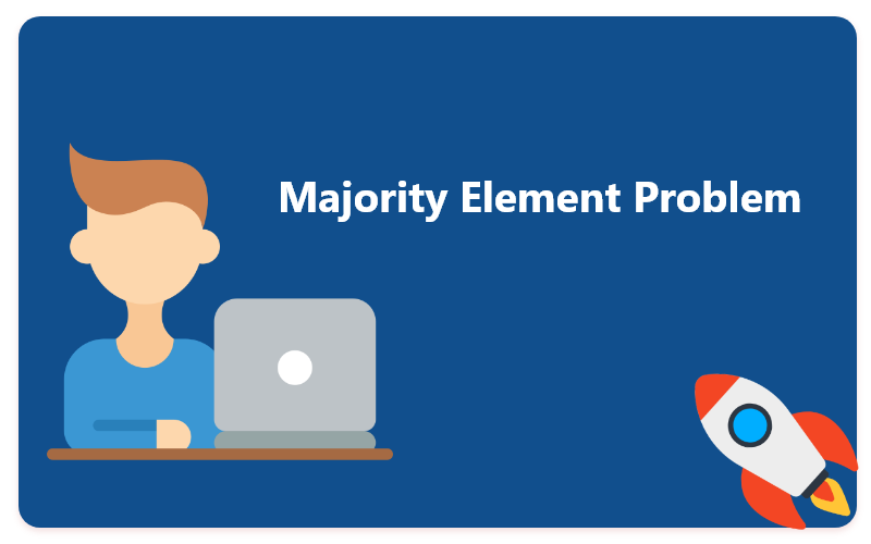 Majority element -I explained. Problem statement: You are given an ...