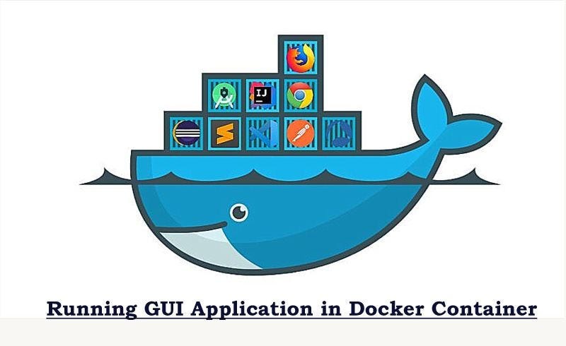 Gui App In Centos Docker Container By Manibhaskar Medium
