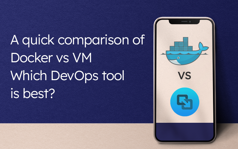 A Quick Comparison of Docker vs. VM: Which DevOps Tool is Best? | by ...