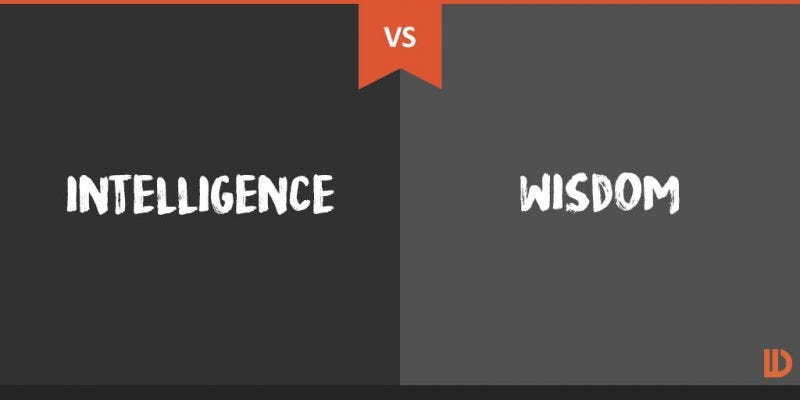 Intelligence vs. Wisdom. ~Author Unknown | by Sarah Y. | Medium