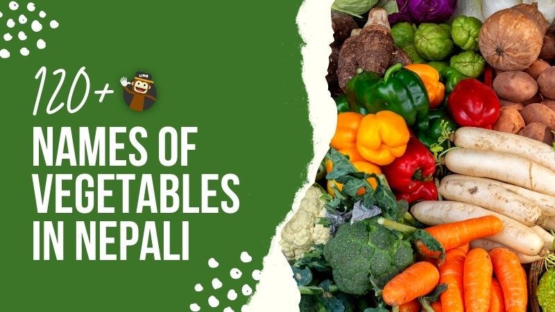 120+ Names Of Vegetables In Nepali: Easy Guide | by Ling Learn ...