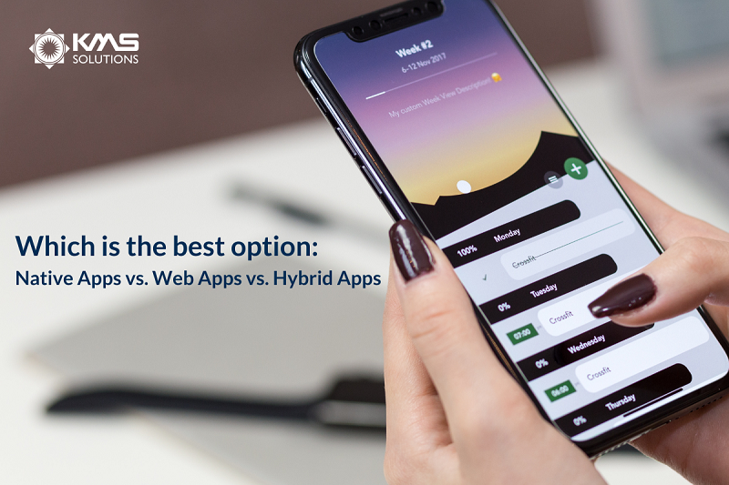 Native vs. Web vs. Hybrid Apps: Which Is The Right Option? | by KMS ...