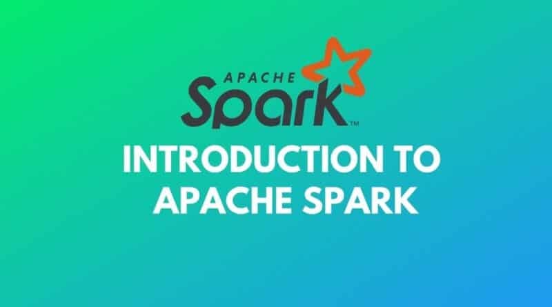 Introduction to Apache Spark. In this tutorial, we will focus on… | by ...