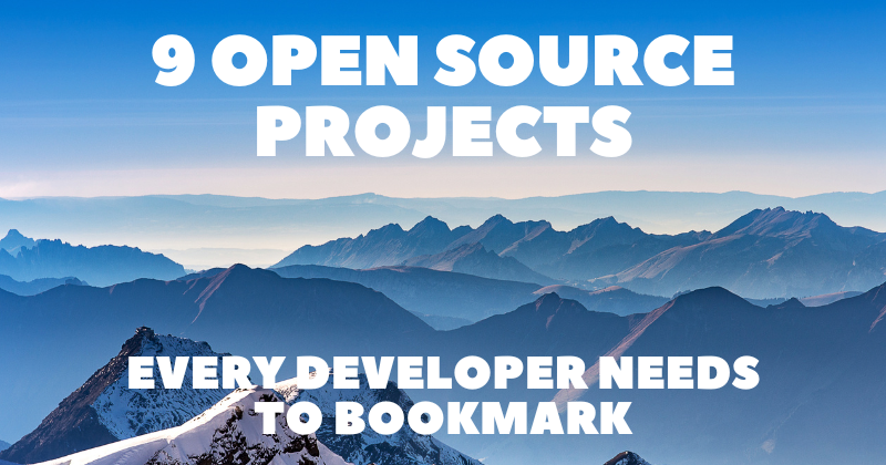 9 Open Source Projects Every Developer Needs to Bookmark 📚👨‍💻 | by ...