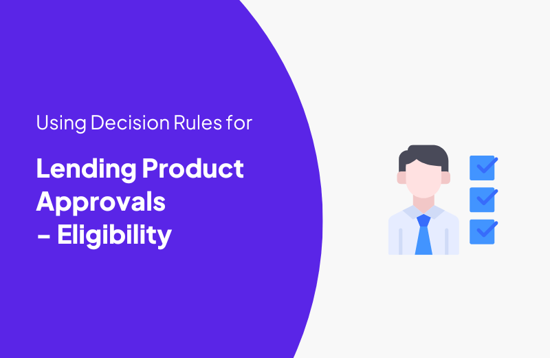 How to use Decision Rules for Lending in Financial Services ...
