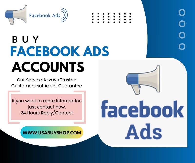 “Buy Facebook Ads Accounts — High Quality and Verified Accounts for ...