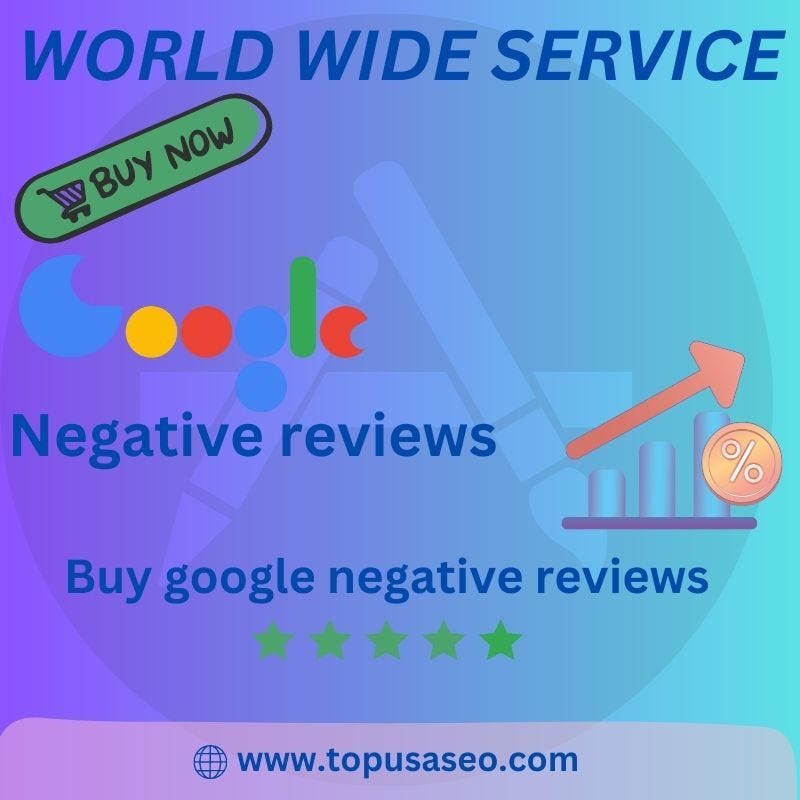 Buy Negative Google Reviews. Google negative review is a basic… | by ...