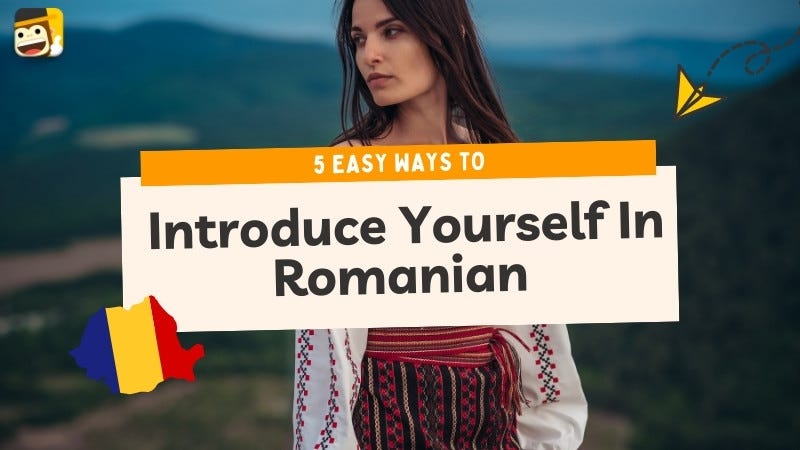 5 Easy Ways To Introduce Yourself In Romanian | by Ling Learn Languages | Medium