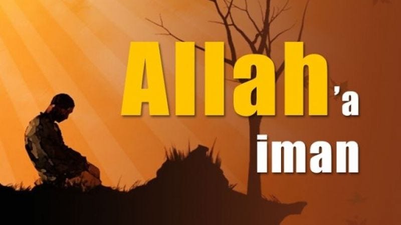 ALLAH’A İMAN. Allah’a iman, Müslüman olmanın ilk… | by Caner S | Sep ...