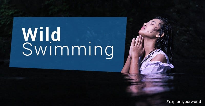 The draw of the water — Wild Swimming for beginners | by Lloyd Motor ...