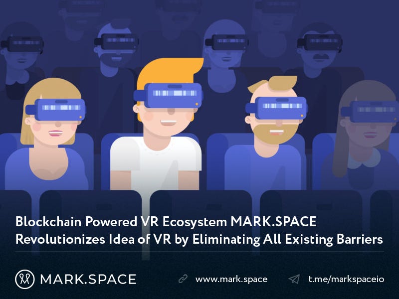 Blockchain Powered VR Ecosystem MARK.SPACE | by Wolfpunk Crypto | Medium